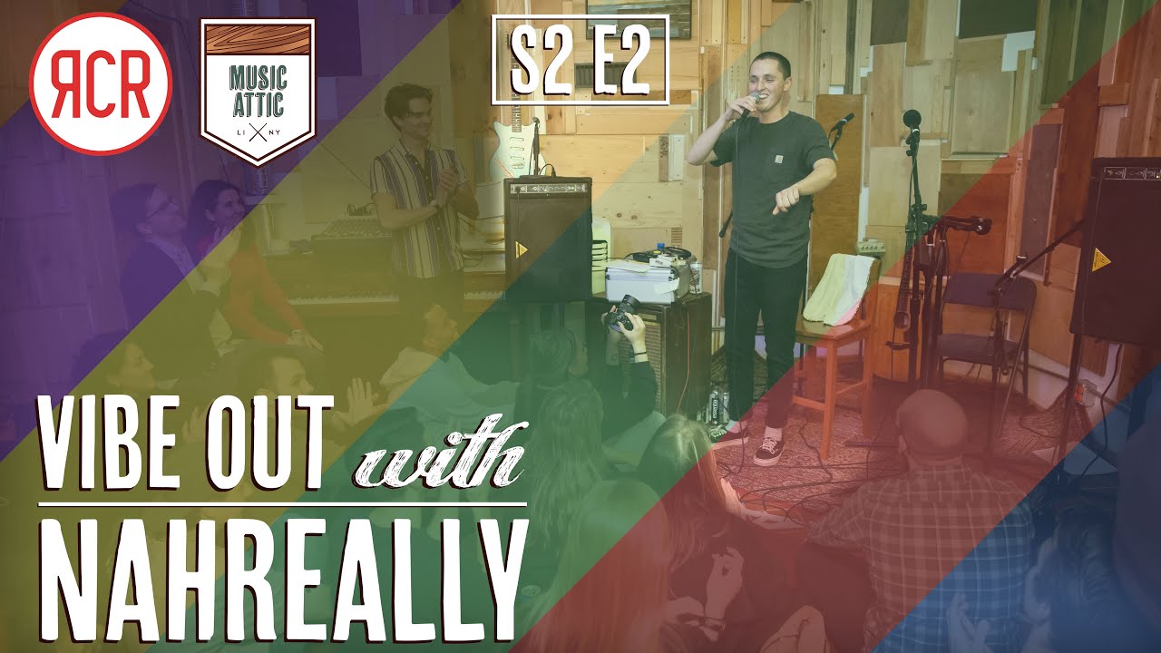 S2 E2 - Vibe Out with NAHreally (Live at RCR) - YouTube
