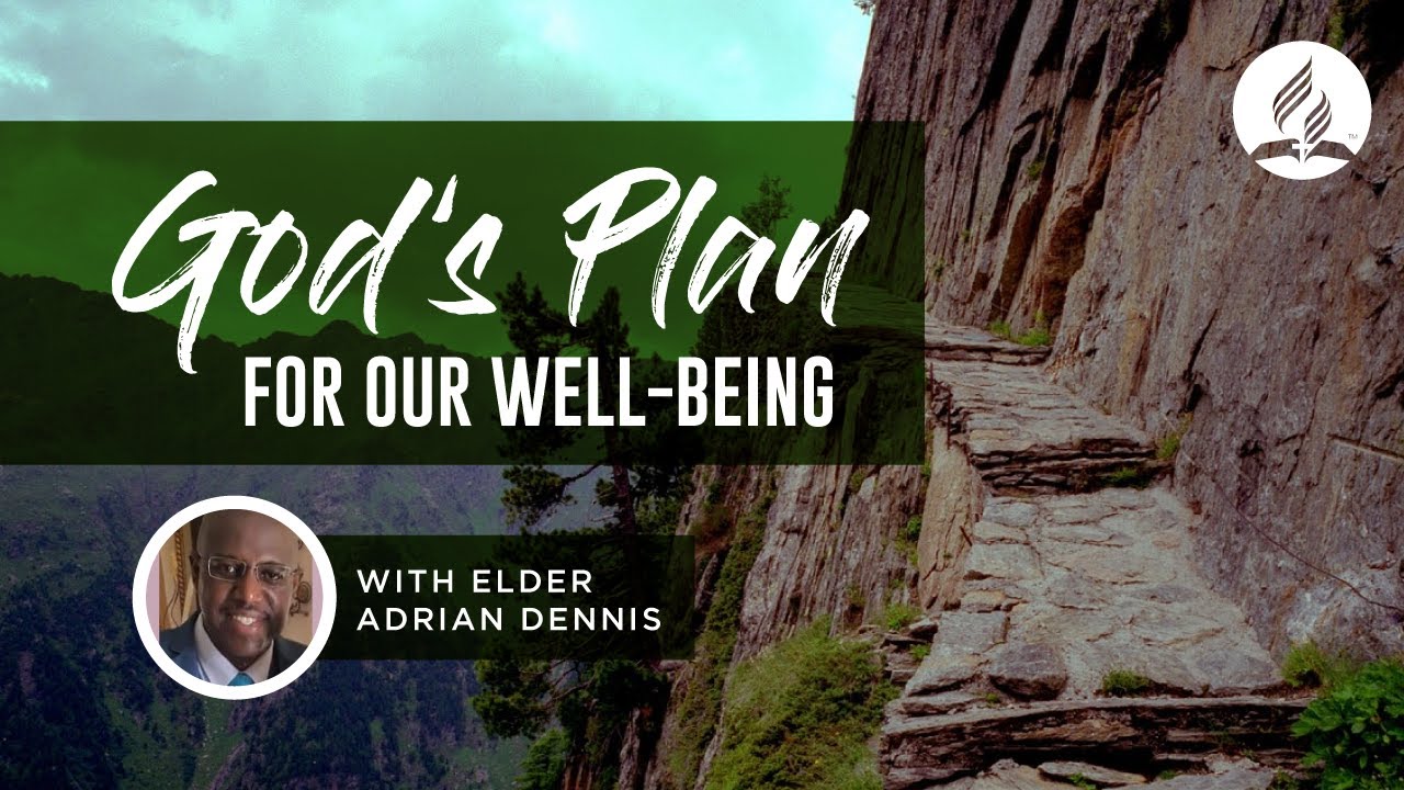 God's Plan For Our Well-Being || Elder Adrian Dennis - YouTube