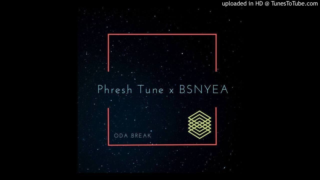 Phresh Tune Featuring. BSNYEA - Oda Break 2.0 - YouTube