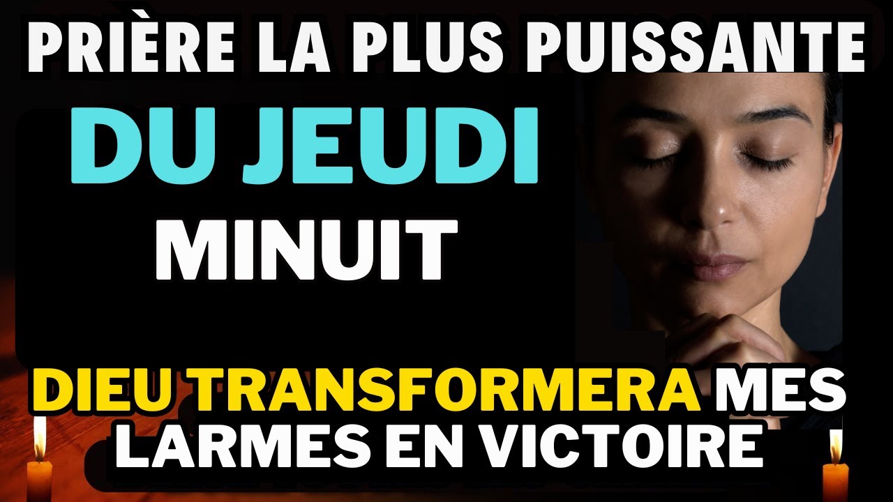 Prière De Minuit Avant de Dormir • Jeudi 28 Novembre - Prière Puissante ...