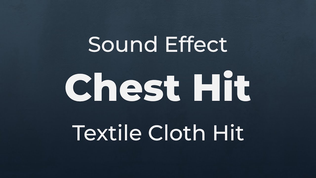Hit Chest Punch Textile Sound Effect | SFX Free for Non-Profit Projects ...