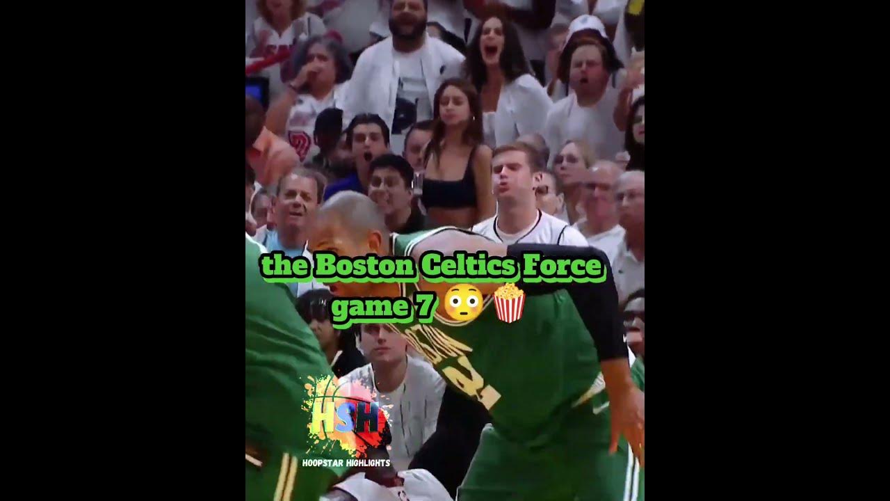 BOSTON CELTICS FORCE GAME 7🍿🔥 #shorts - YouTube