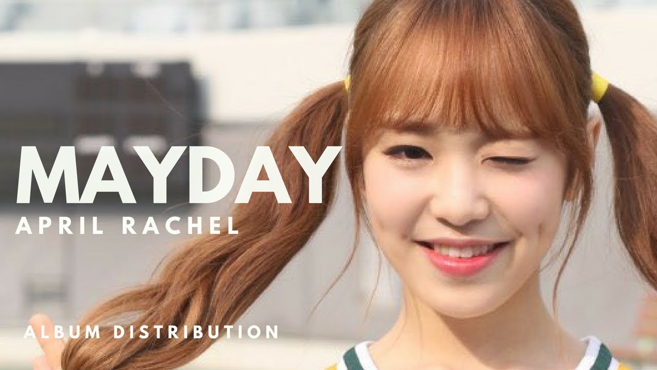 RACHEL (APRIL 에이프릴) (2nd Single Album MAYDAY) || Album Line ...