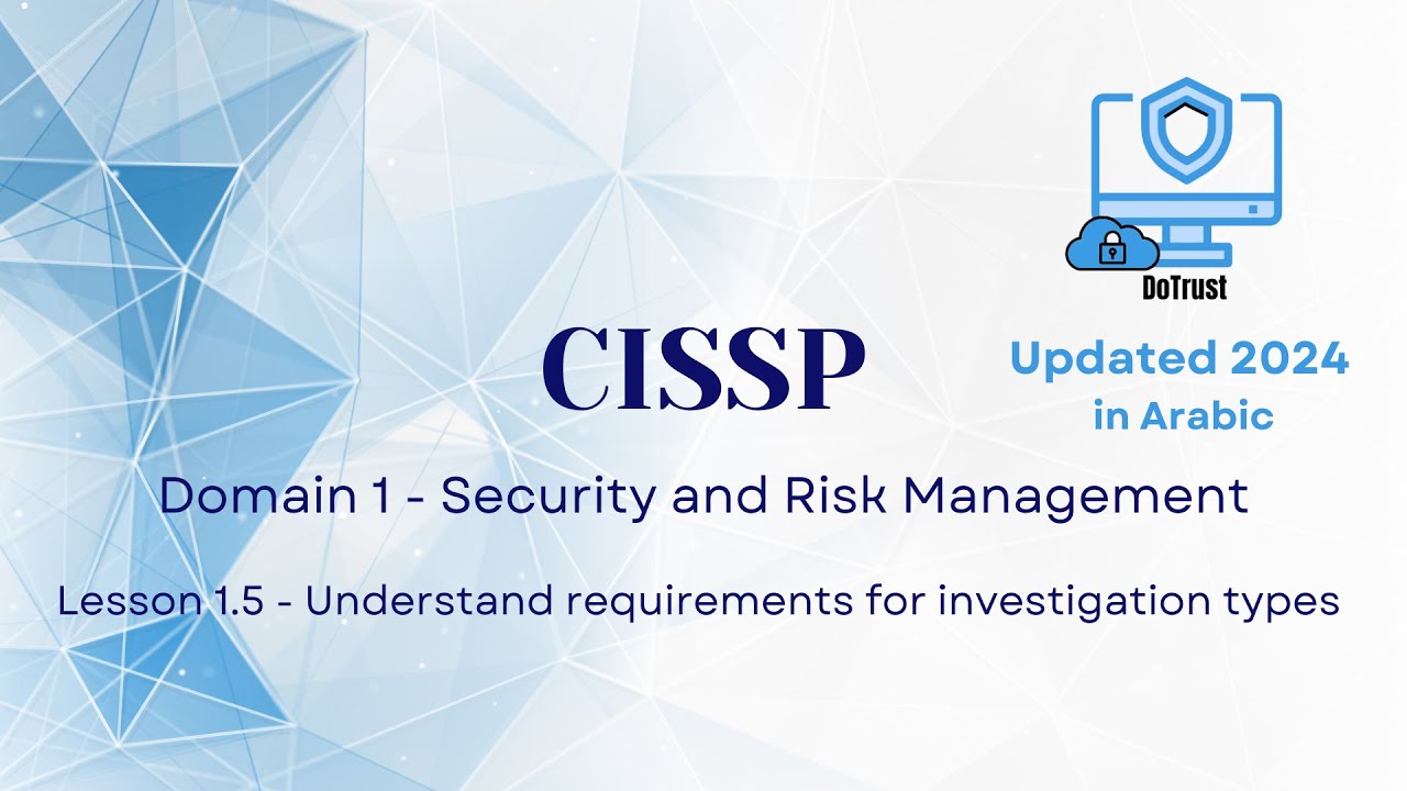 CISSP Arabic - D1 – L5 – Investigation Types - YouTube
