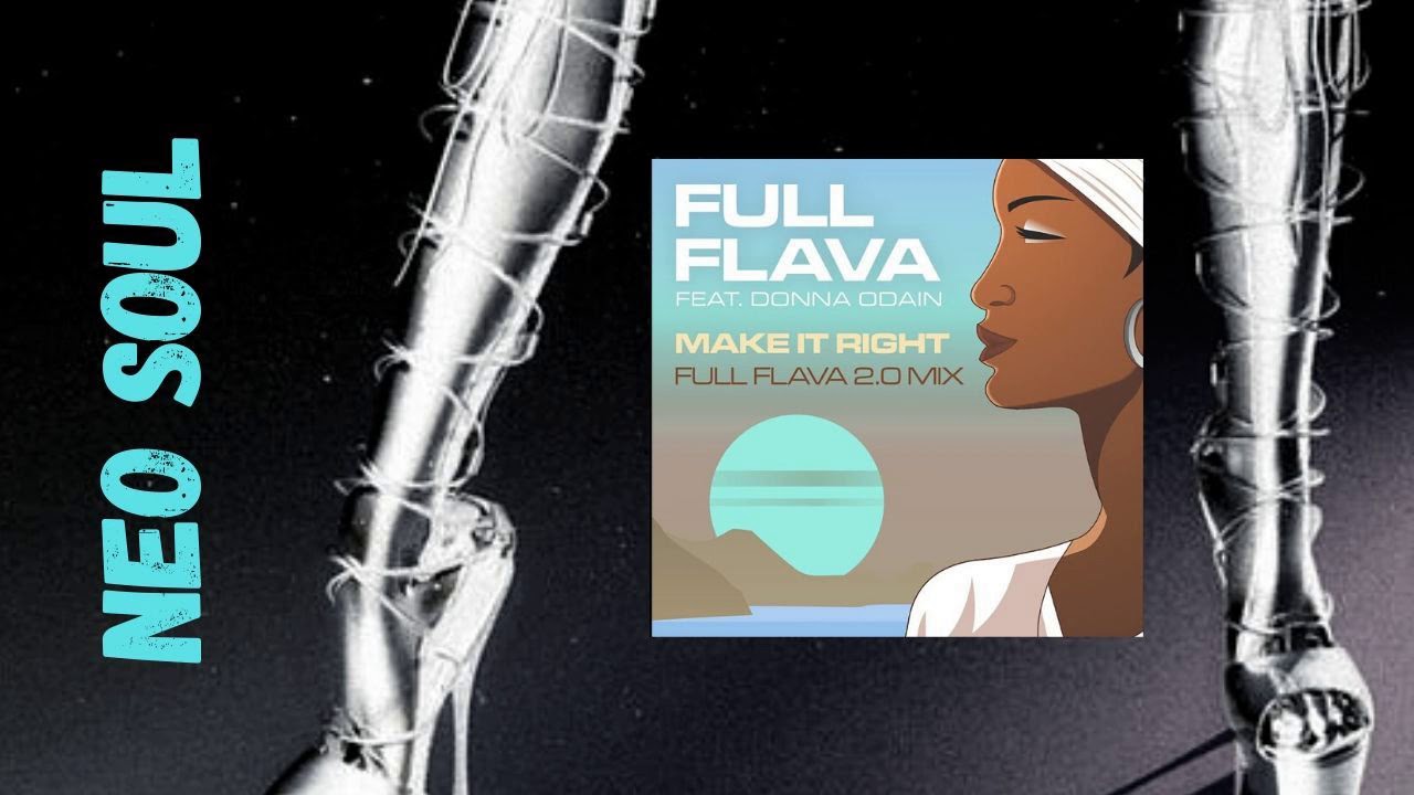 Full Flava feat Donna Odain - Make It Right (Full Flava 2.0 Mix 2020 ...