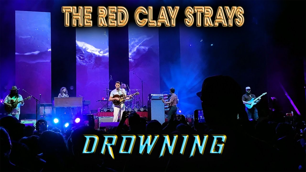 Drowning - The Red Clay Strays - The Wharf Amphitheater July 4th - YouTube