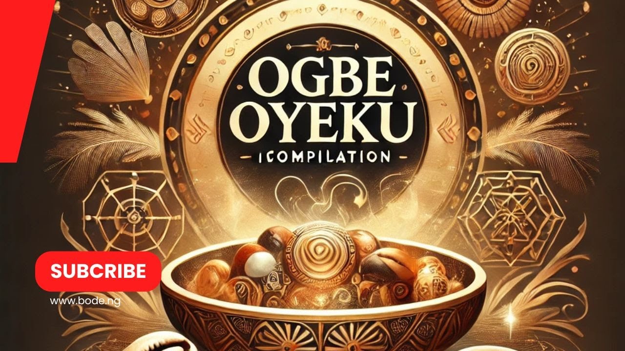 Yoruba Spirituality: Ogbe Oyeku Compilation - Prophecies, Tales, and ...