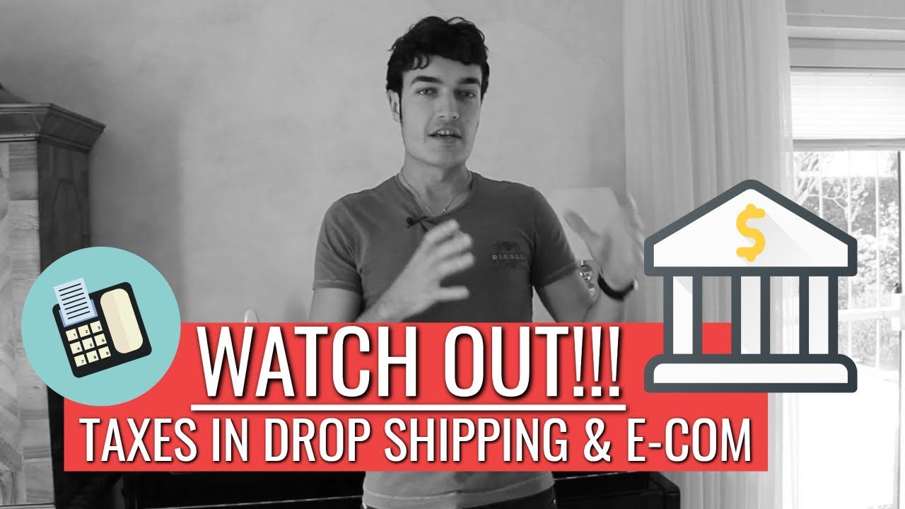 WATCH OUT! TAXES In Drop Shipping? Tips & SUPER Useful Tool! - YouTube