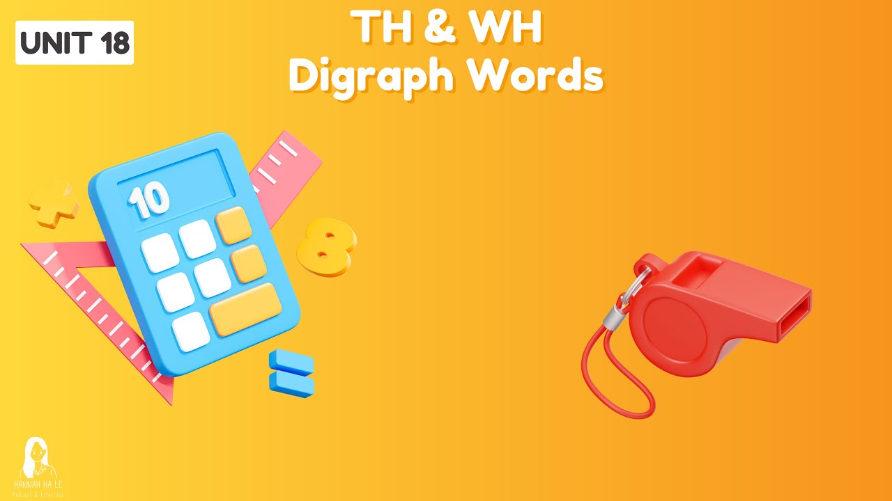 unit 18 :: TH & WH Digraph Words | Word Families - YouTube