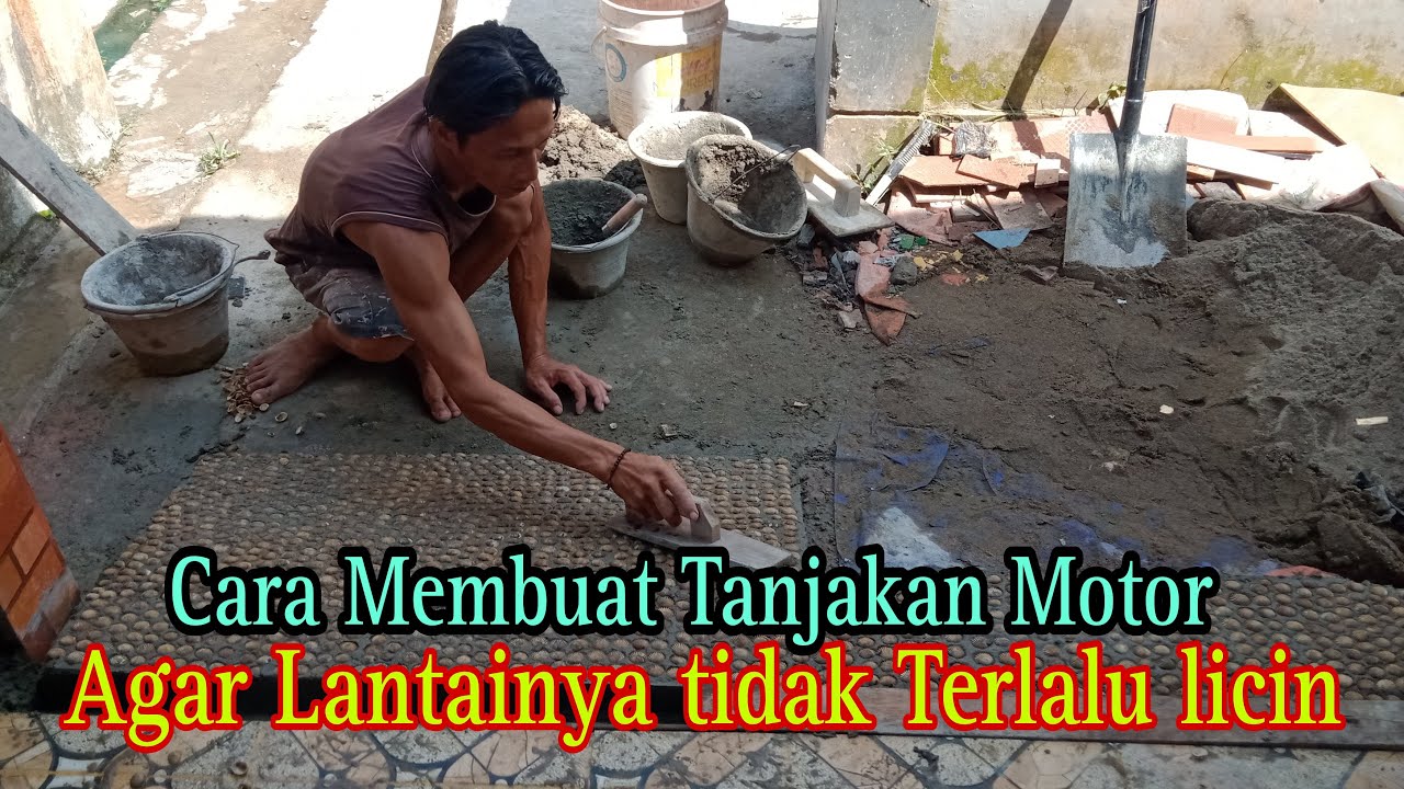 Cara membuat tanjakan Motor Agar Lantainya tidak terlalu licin. - YouTube