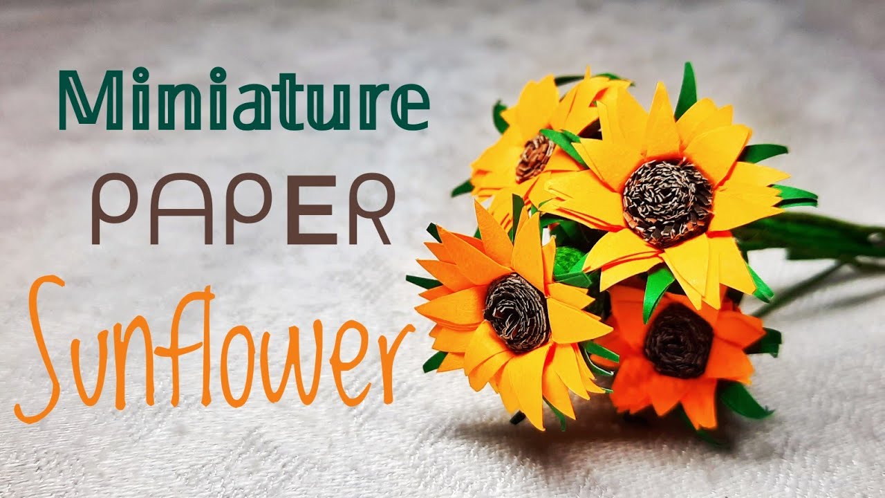 How to make Miniature Paper sunflower - YouTube
