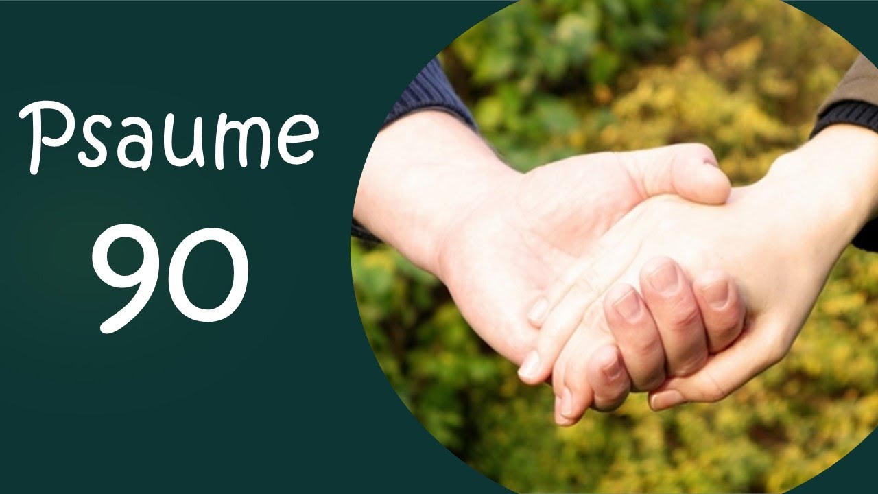 Psaume 90 Sois avec moi Seigneur dans mon épreuve - YouTube