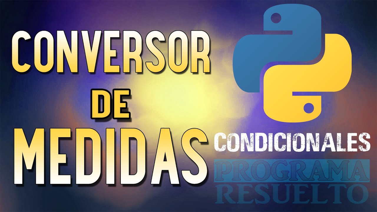 #8 [Python] – Conversor de longitud, volumen y peso I (1/2) - YouTube