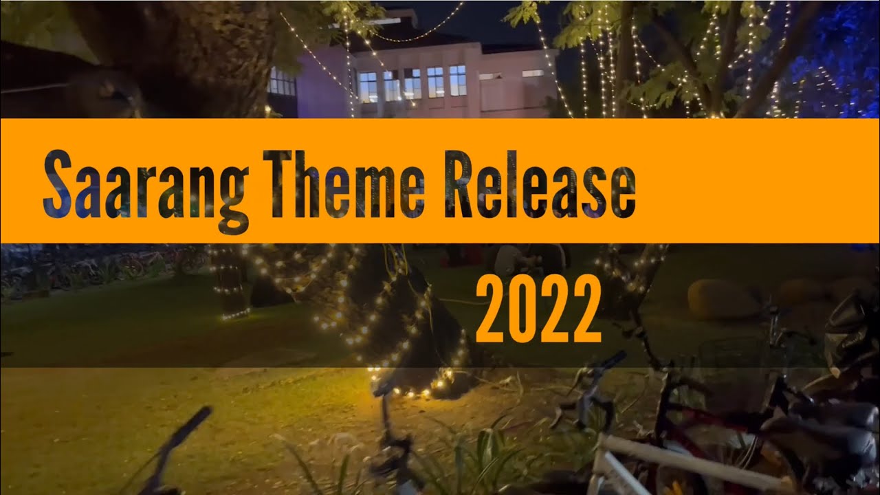 Saarang 2022 theme release || Saarang Proshows || IIT MADRAS || Offline ...