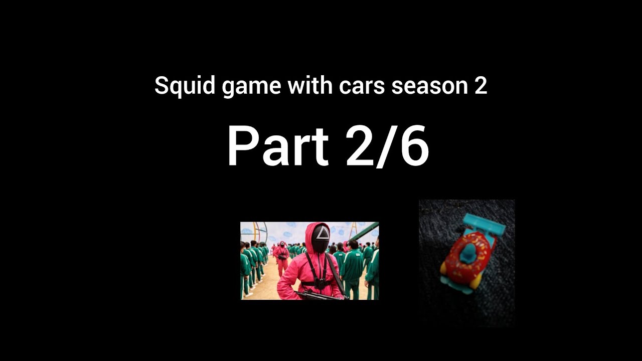 Squid game with cars season 2 part 2 - YouTube