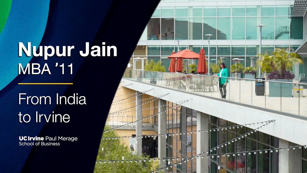 From India to Irvine: Nupur Jain’s UC Irvine MBA Story | Deloitte ...