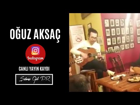 OğuzAksaç ‘tan Müzik Ziyafeti - İnstagram Canlı Yayın Kaydı