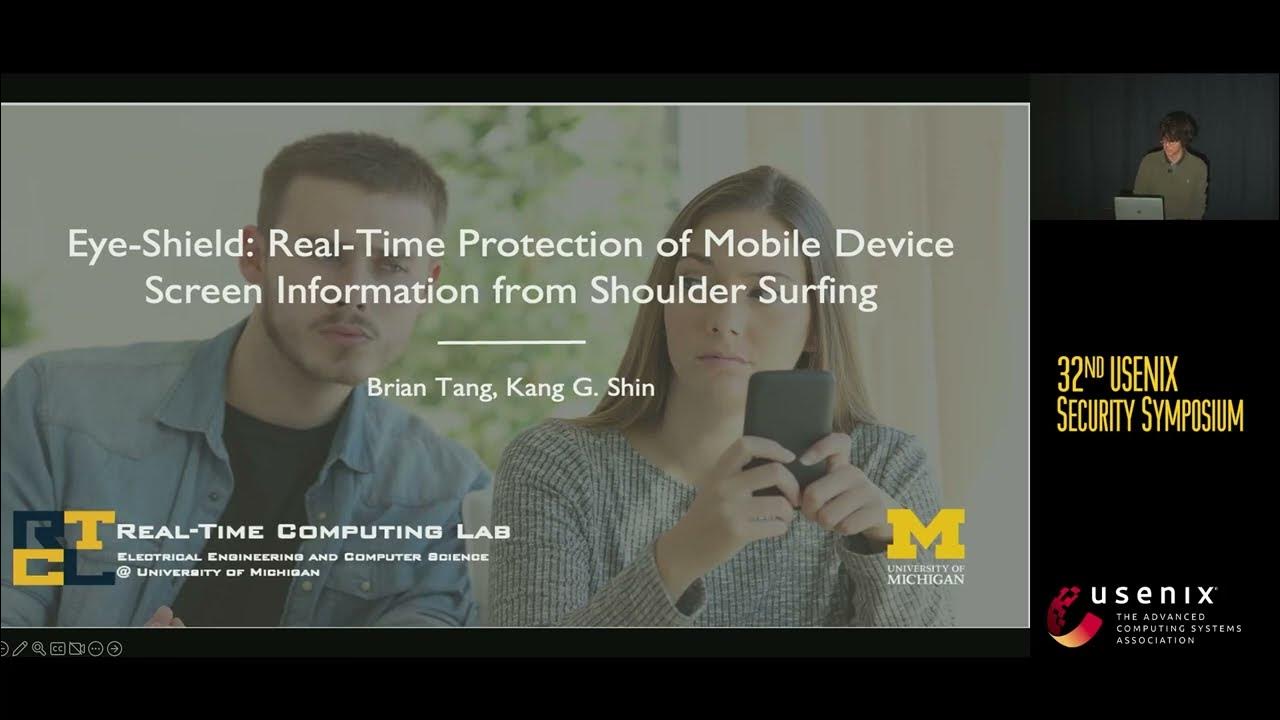 USENIX Security '23 - Eye-Shield: Real-Time Protection of Mobile Device Screen Information from ...