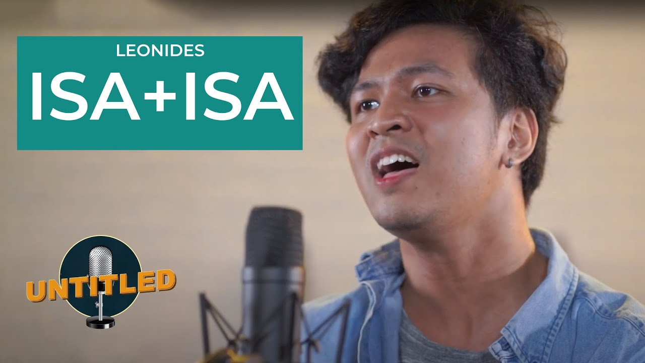 Leonides performs his original song Isa+Isa LIVE | Untitled - YouTube