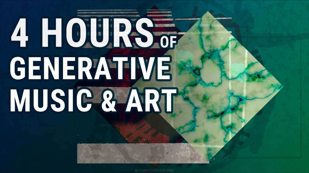 4 HOURS of Generative Ambient Music & Art by Christopher Sisk - YouTube
