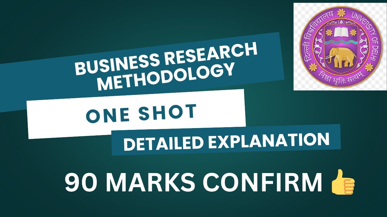 BUSINESS RESEARCH METHODOLOGY | ONE SHOT | DETAILED EXPLANATION | DSE ...