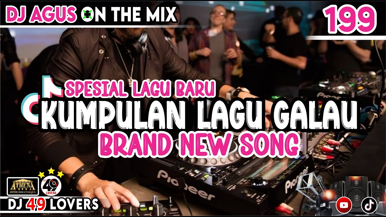 DJ AGUS SPESIAL LAGU BARU KUMPULAN LAGU GALAU PART 199 SOUND FYP TIKTOK - YouTube