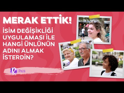 E-Devlet’teki isim değişikliği uygulamasıyla hangi ünlünün ismini almak isterdin? I MERAK ETTİK!