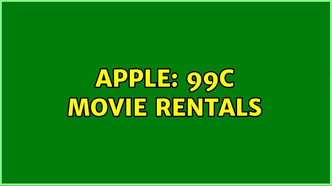 Apple: 99c movie rentals - YouTube