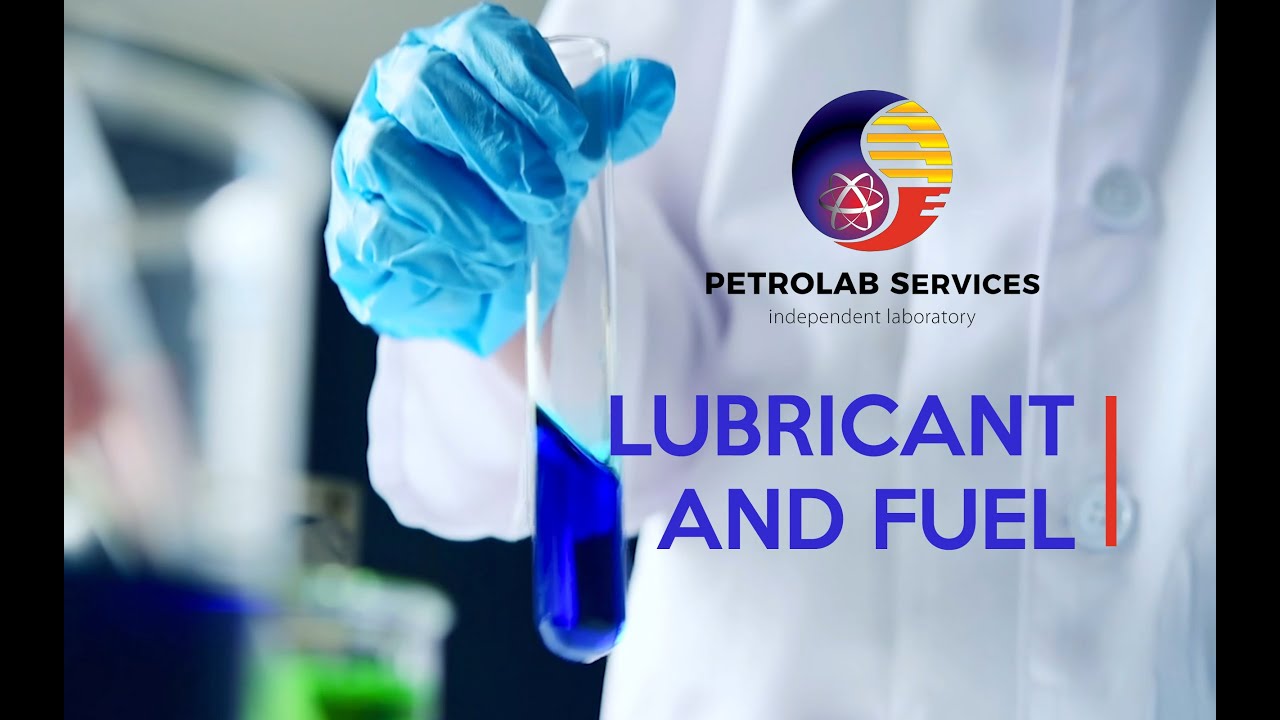 PETROLAB SERVICES : LUBRICANT AND FUEL - YouTube