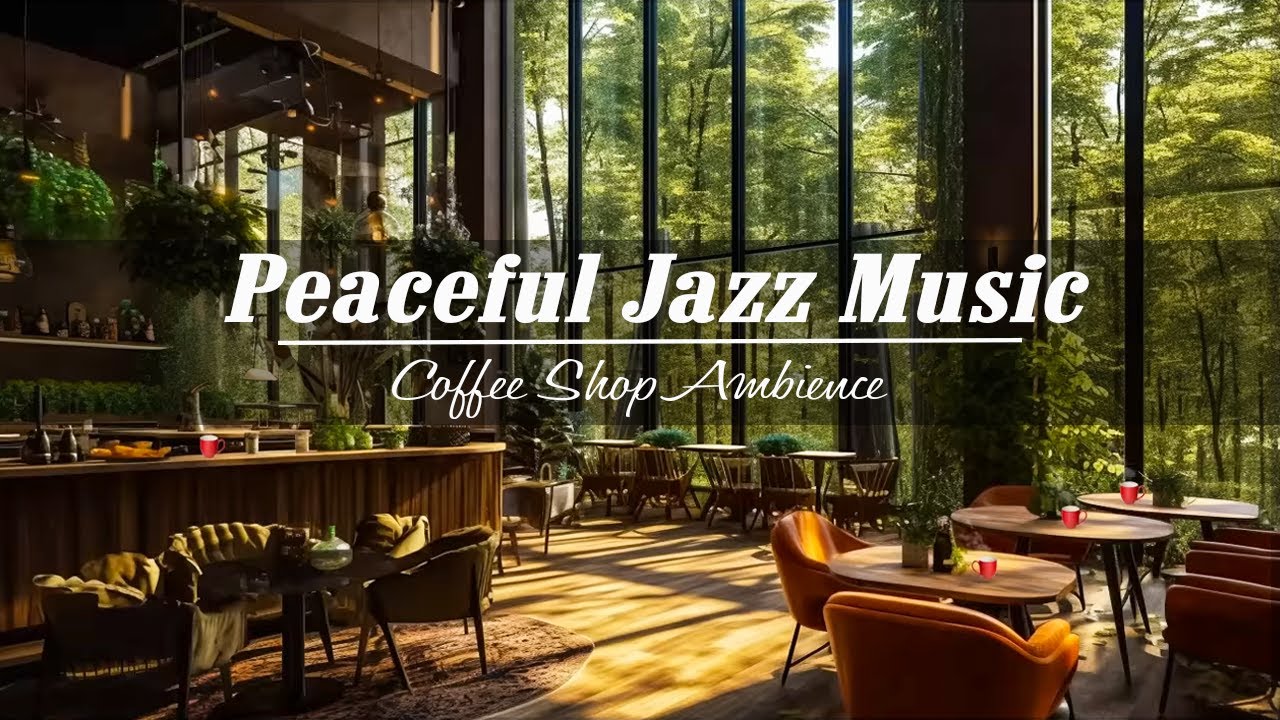 Peaceful Jazz Music in Cozy Coffee Shop Ambience ☕ Instrumental Jazz ...