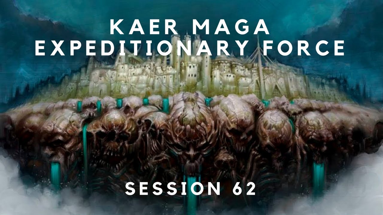 Kaer Maga Expeditionary Force - Session 62 - Pathfinder - YouTube