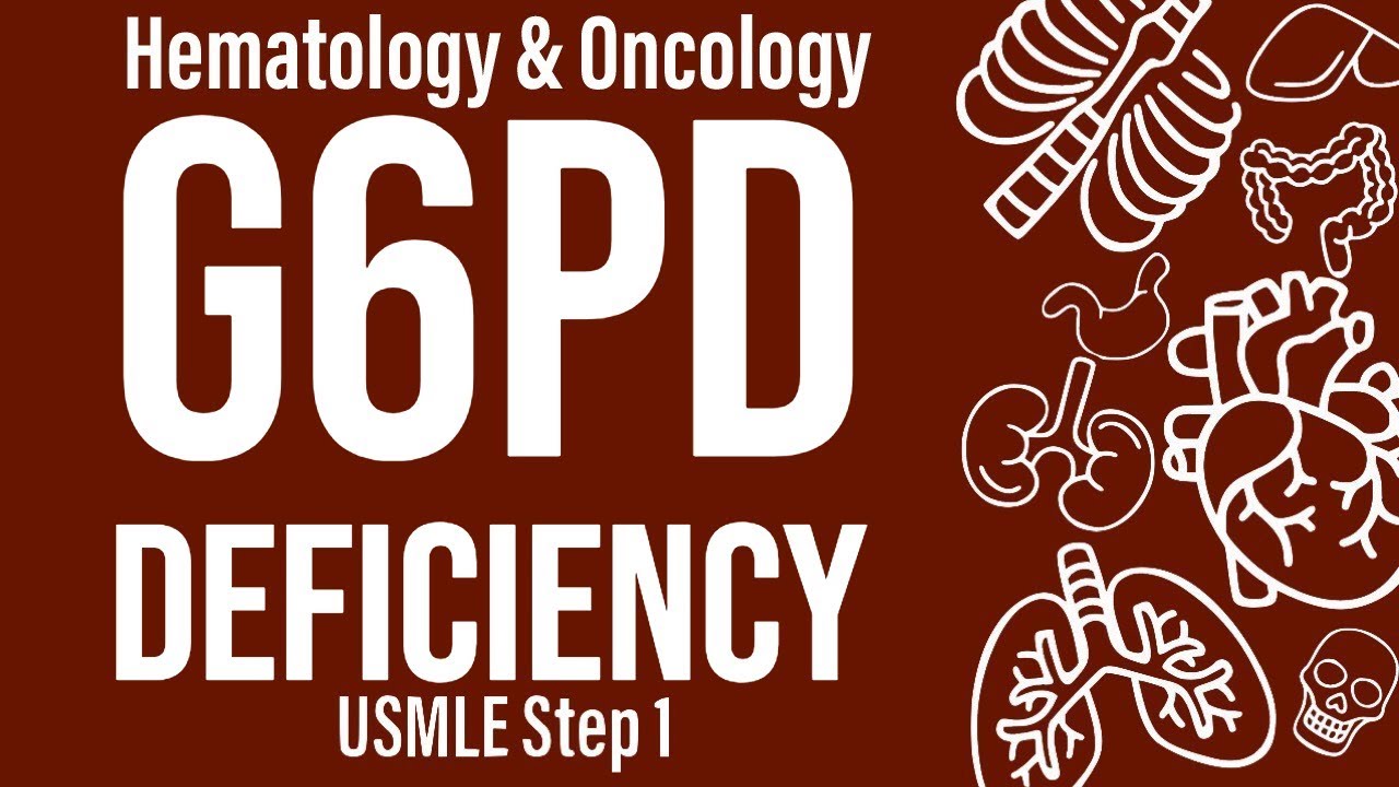 G6PD Deficiency (Heme/Onc) - USMLE Step 1 - YouTube