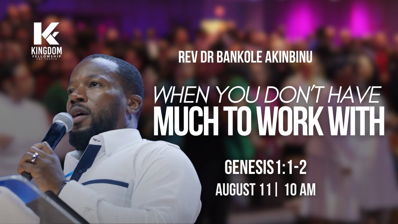 When You Don't Have Much To Work With | Rev. Dr. Bankole Akinbinu ...