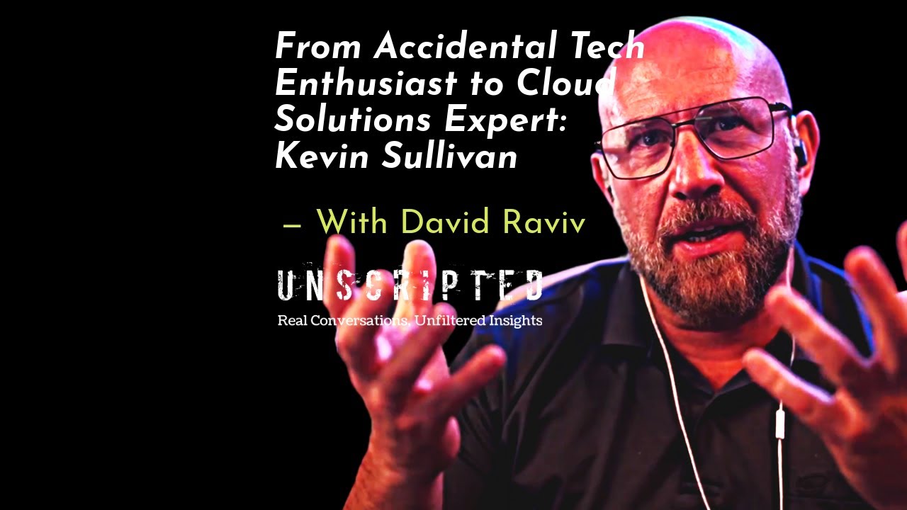 Accidental Tech Enthusiast to Cloud Solutions Expert: Kevin Sullivan ...