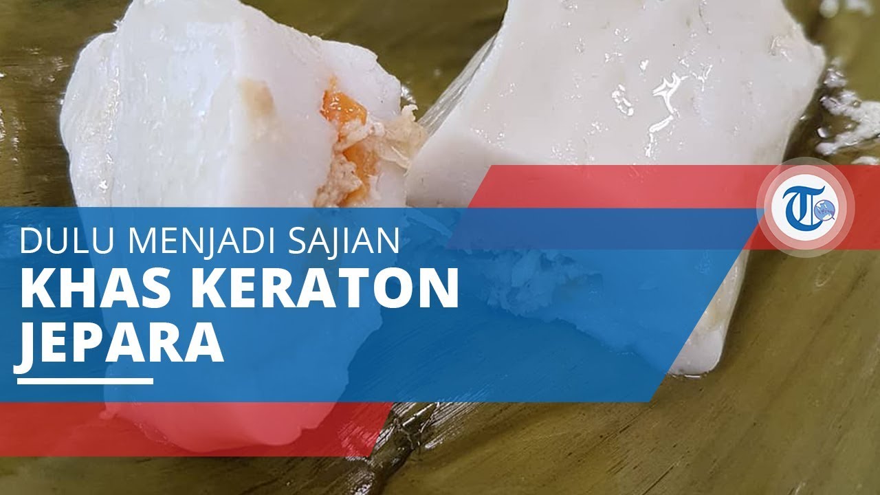 Bongko Mento, Kuliner Khas yang Dulunya Menjadi Sajian Keraton Jepara ...