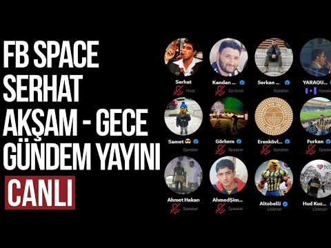 FB Space Odası | Serhat Akşam - Gece Yayını 17.09.2026