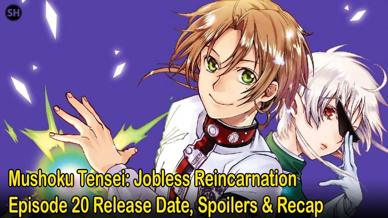 Mushoku Tensei: Jobless Reincarnation Episode 20 Release Date, Spoilers ...