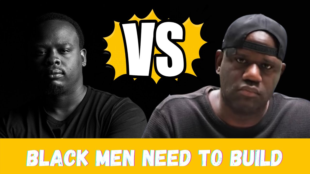 Is Building With The Black Manosphere A Better Approach Than BASHING ...