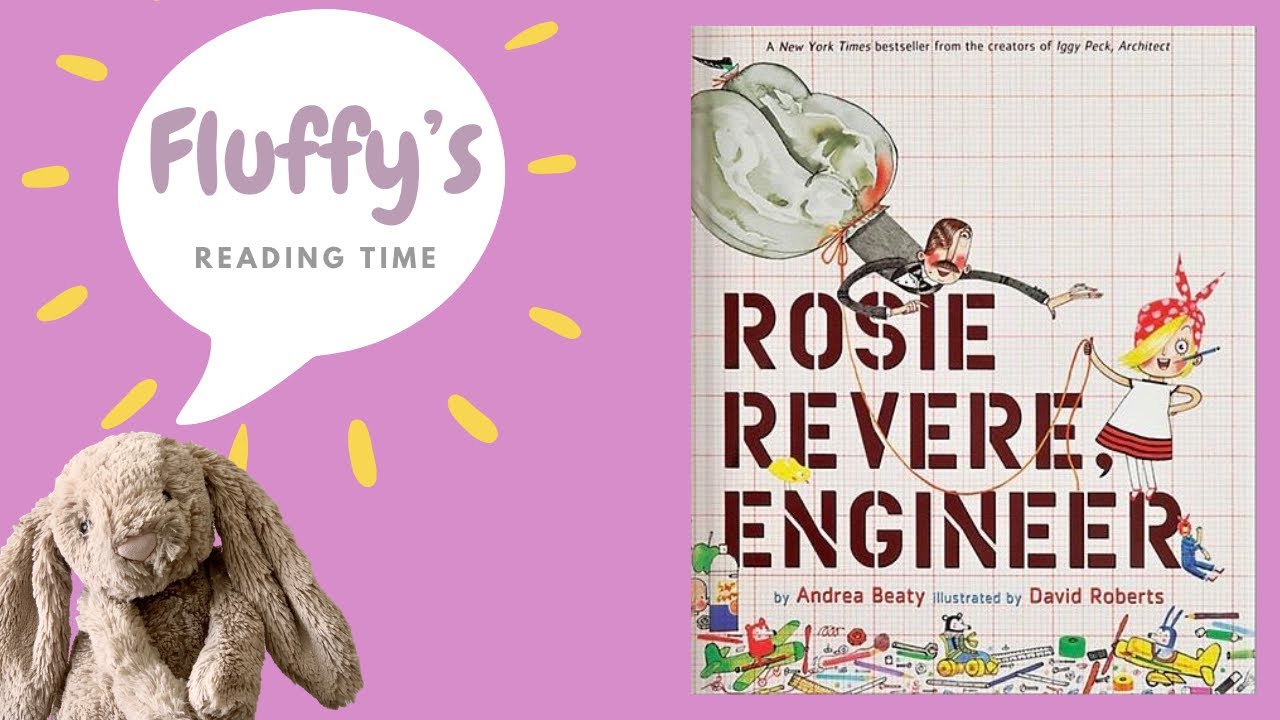 ROSIE REVERE, ENGINEER | Andrea Beaty | Books for kids - YouTube
