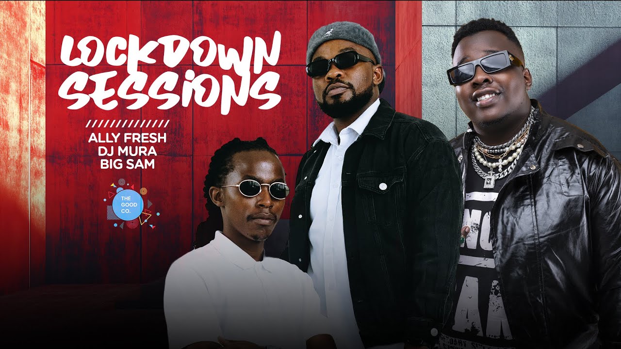 The Lockdown Sessions Ft Ally Fresh ,Dj Mura & Big Sam - YouTube