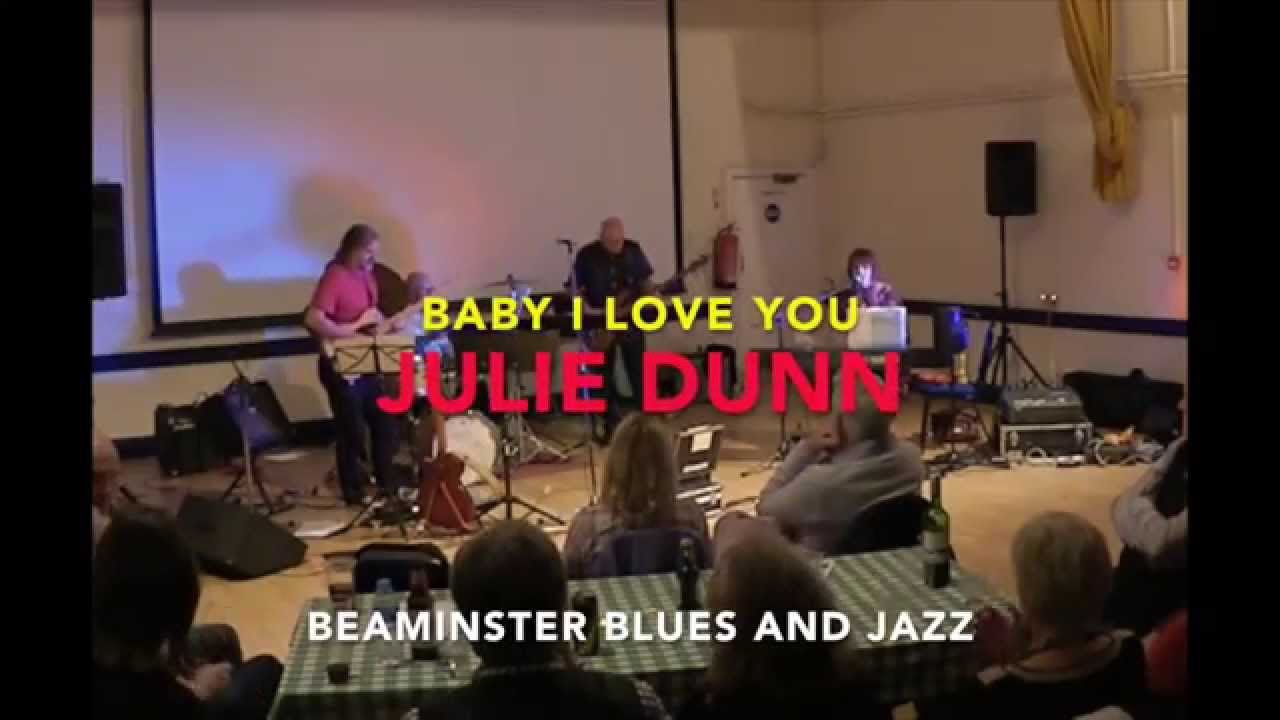 Julie Dunn "Baby, I love you" - YouTube