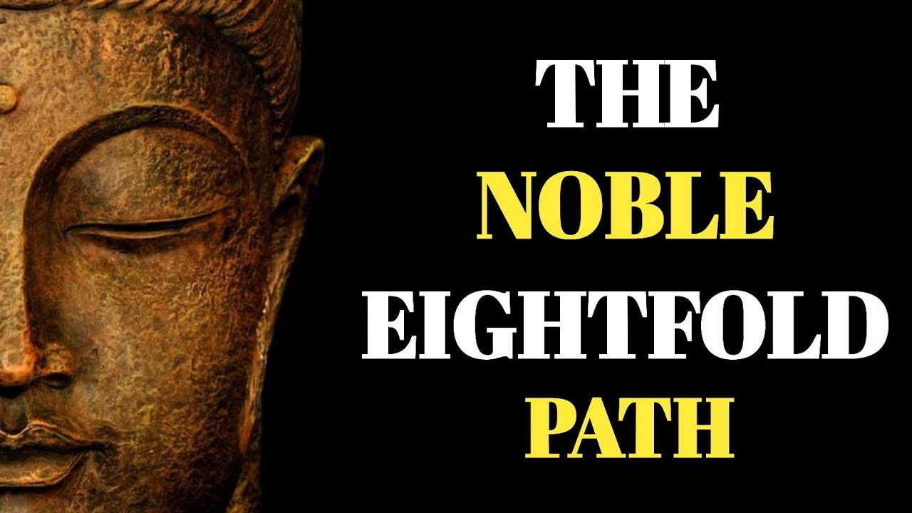 The Noble Eightfold Path – A Roadmap to Enlightenment | Buddha's Guide ...
