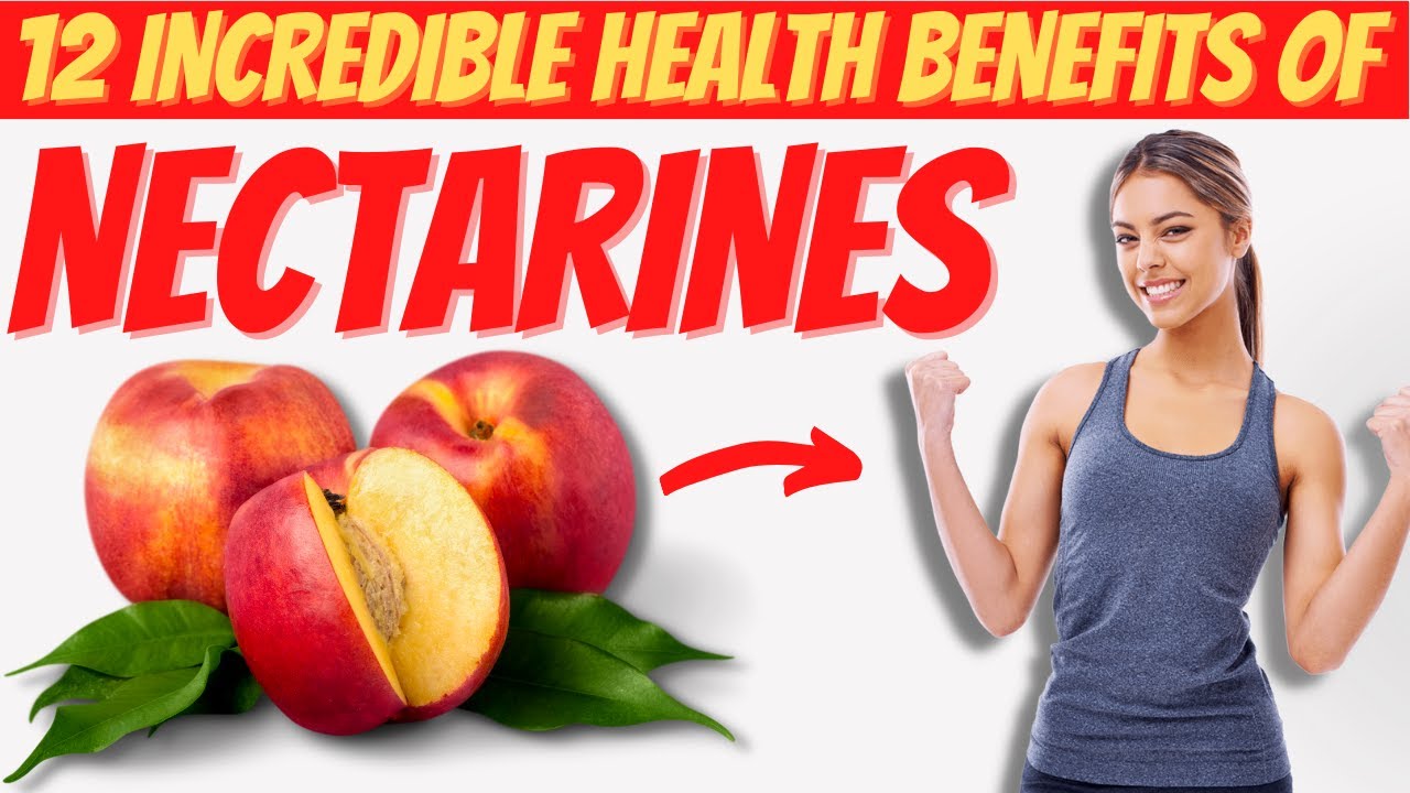 Nectarines Health Benefits 12 Amazing Benefits Of Nectarines YouTube