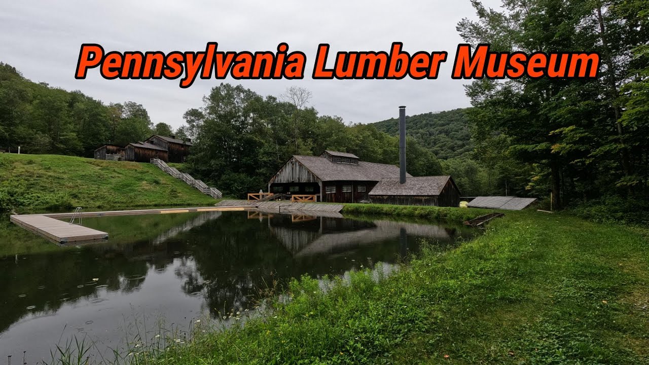 Pennsylvania Lumber Museum - YouTube