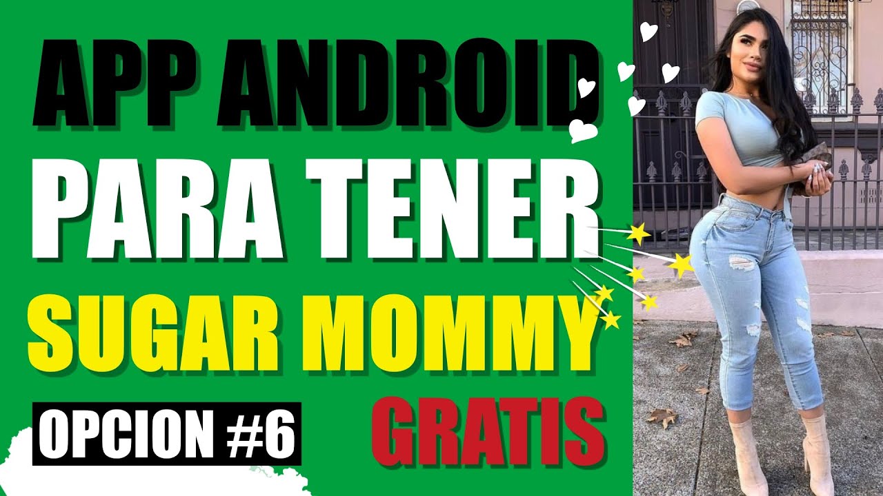 App para CONSEGUIR SUGAR MOMMYS 🎯 Opción 6 - YouTube
