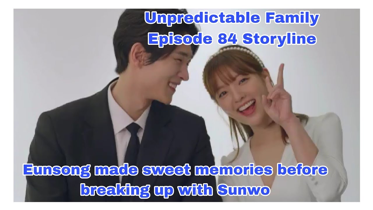 ES made sweet memories before breaking up with Sunwo | Unpredictable ...