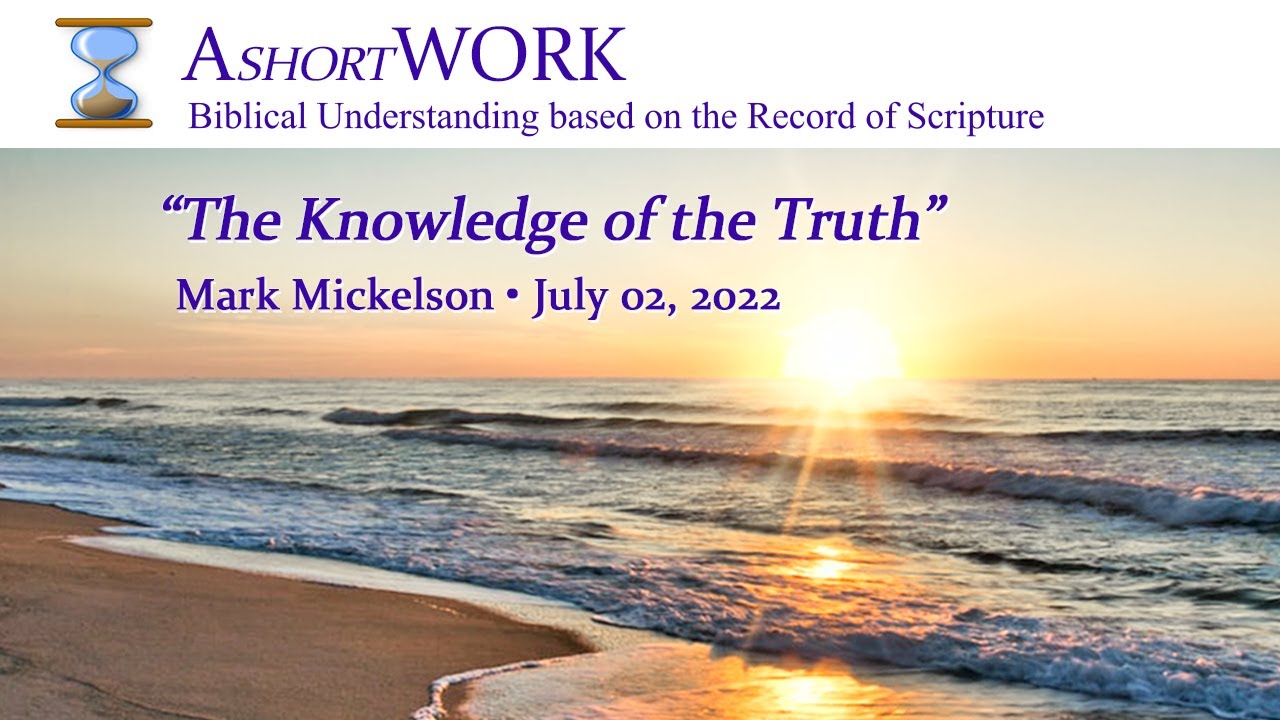 The Knowledge of the Truth - YouTube