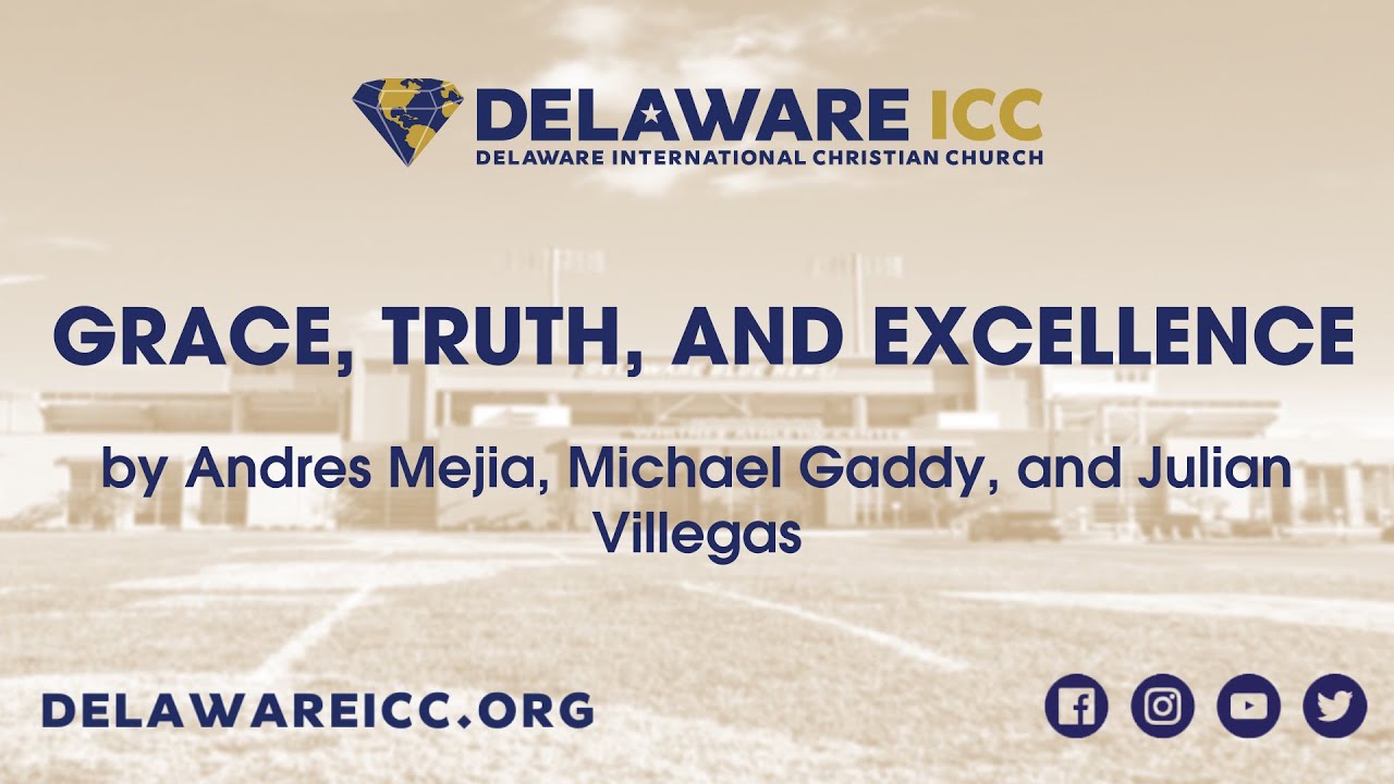 Grace, Truth, and Excellence By Andres Mejia, Michael Gaddy, and Julian ...