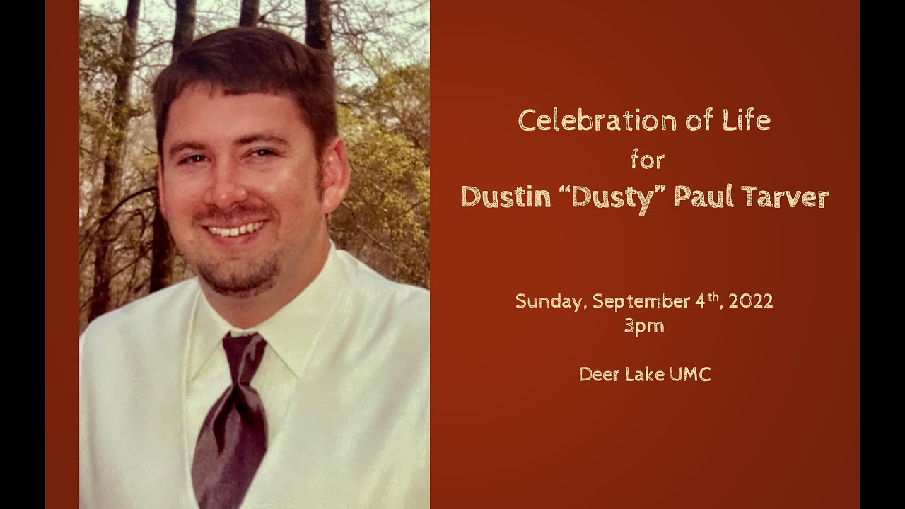 Dustin Paul Tarver Celebration of Life - Sunday, September 4th, 2022 at ...