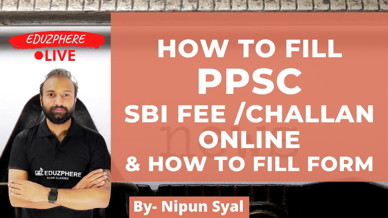 How to fill PPSC SBI FEE / Challan ONLINE | How to fill form ? - YouTube